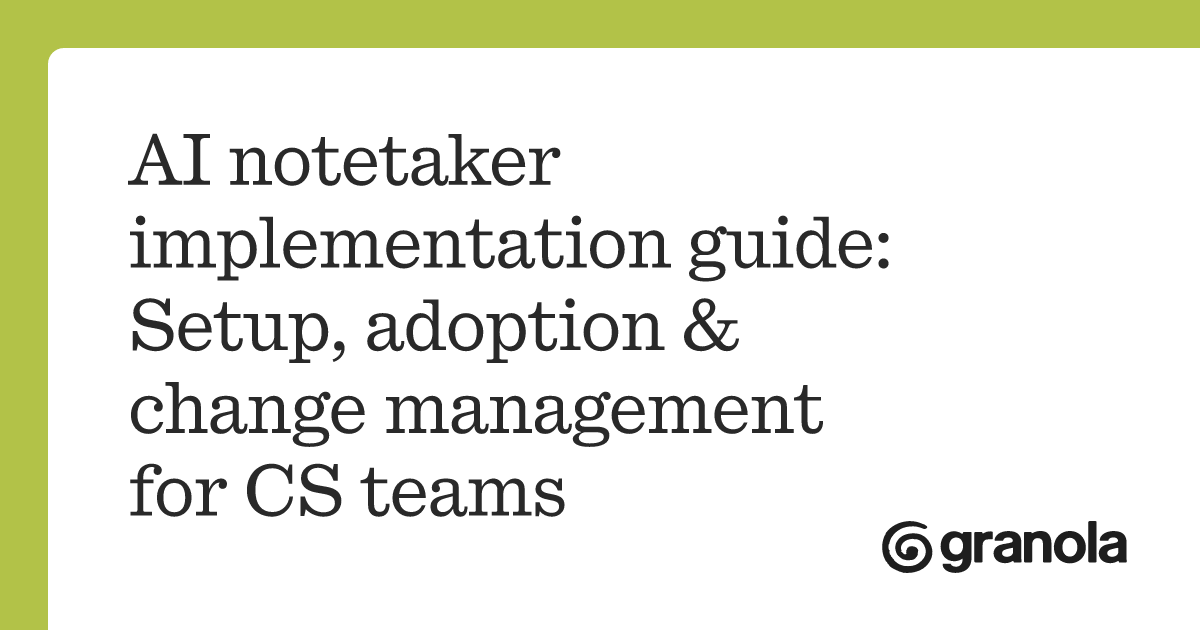 AI notetaker implementation guide: Setup, adoption & change management ...
